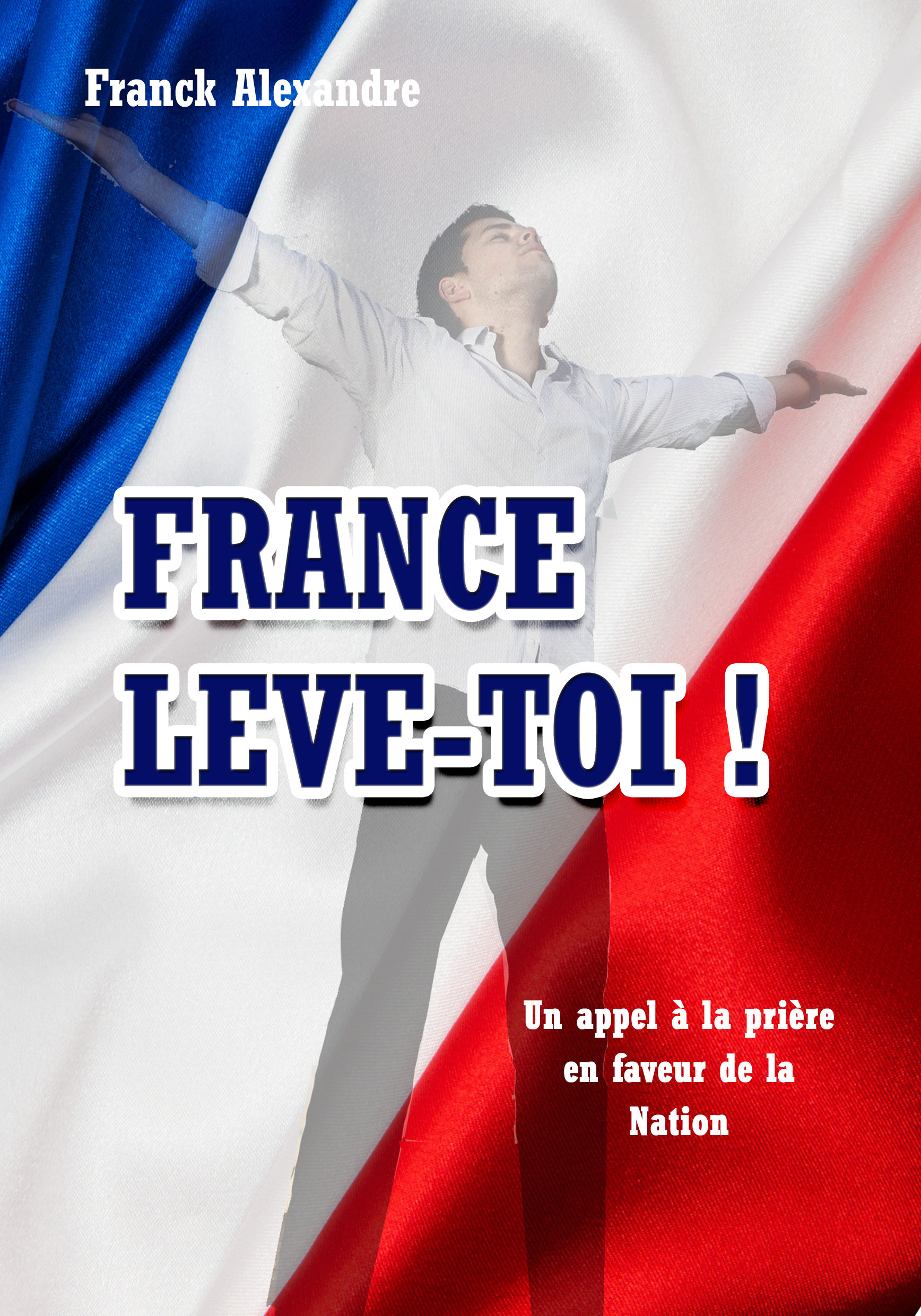 France lève-toi ! - Gospel Vision International